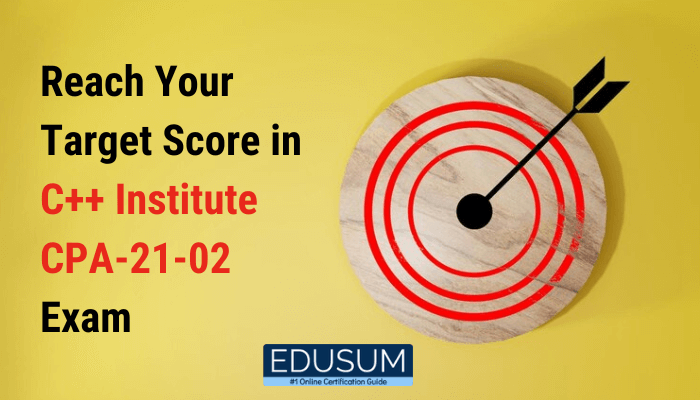 A Short Study Guide For The C++ Institute CPA-21-02 Exam Prep | EDUSUM