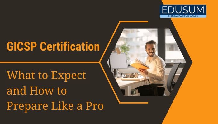 Your Step-by-Step Guide to Earning GICSP Certification | EDUSUM